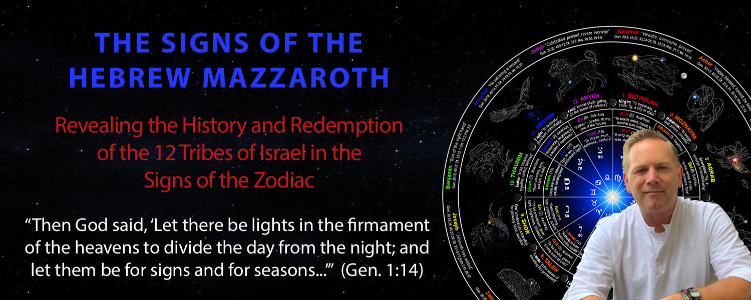 The Book of Revelation and the Mazzaroth - Signs of the Hebrew Mazzaroth
